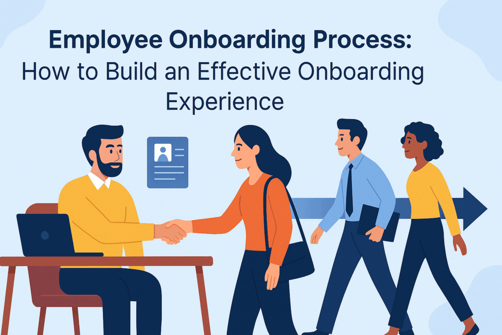 Employee Onboarding Process: How to Build an Effective Onboarding ...